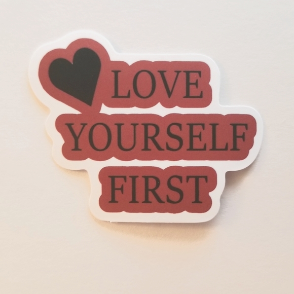 Design | 110 Love Yourself First Sticker | Poshmark